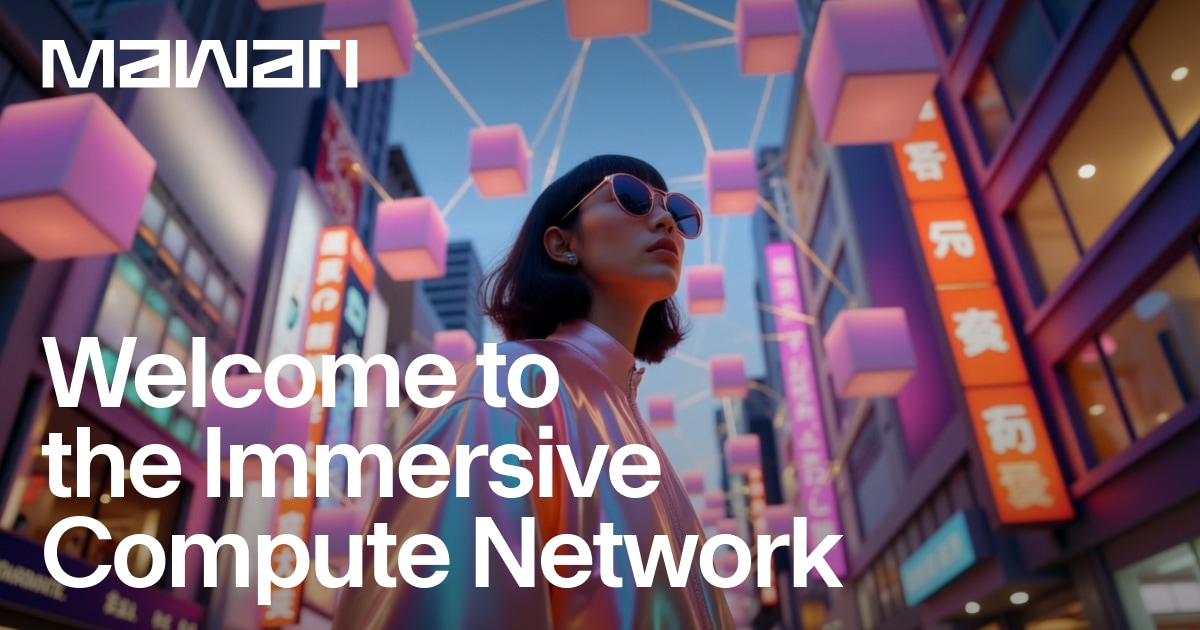 The Immersive Compute Network | Mawari Network